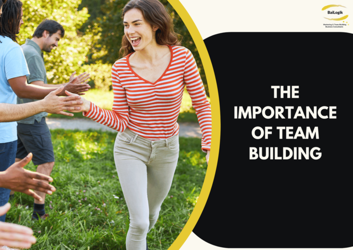 The Importance of Team Building :: BaiLogik